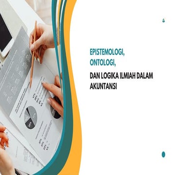 Epistemologi Ontologi dalam logika berfikir ilmiah akuntansi | PDF