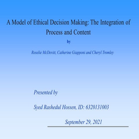 A Model of Ethical Decision making: The Integration of process and ...