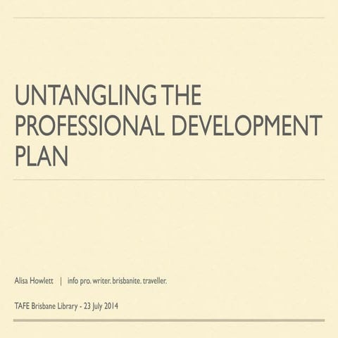 Untangling the professional development plan: a 'how to' guide for ...