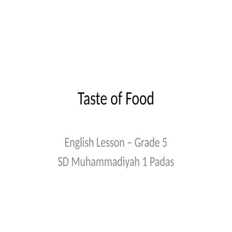 Presentation_Taste_of_Food bahasa inggris kelas 5.pptx