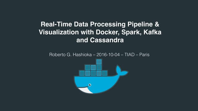Tiad 2016 Real Time Data Processing Pipeline And Visualization With Docker Spark Kafka And