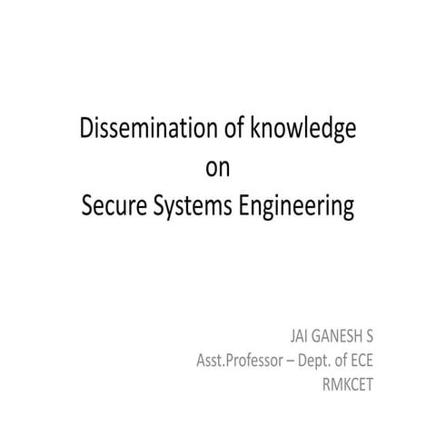 Dissemination Of Knowledge On Secure Systems Engineering Ppt
