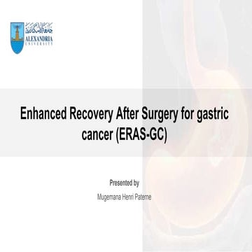 Enhanced Recovery After Surgery protocol for gastric cancer | PPTX