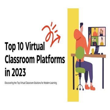 Top 10 Virtual Classroom Platforms in 2023 | PPTX | Web Conferencing ...