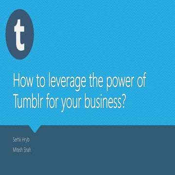 How to leverage the power of Tumblr for your business? | PPTX
