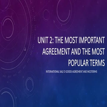 Presentation Unit 2 The most important agreement and the most popular ...