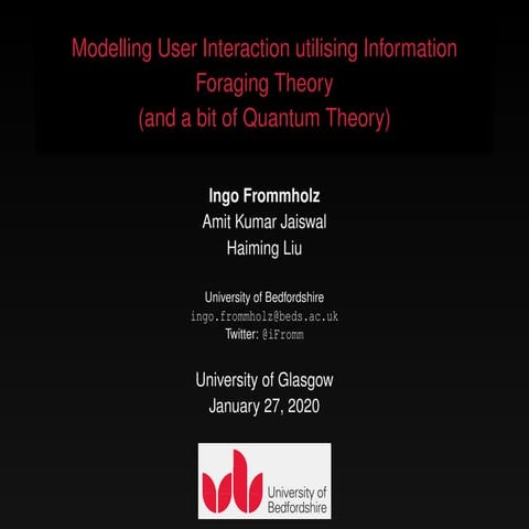 Modelling User Interaction utilising Information Foraging Theory (and a bit of Quantum Theory ...