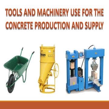 TOOLS AND MACHINERY USE FOR THE CONCRETE PRODUCTION AND SUPPLY | PDF