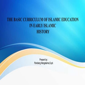 THE BASIC CURRICULUM OF ISLAMIC EDUCATION IN EARLY ISLAMIC HISTORY ...