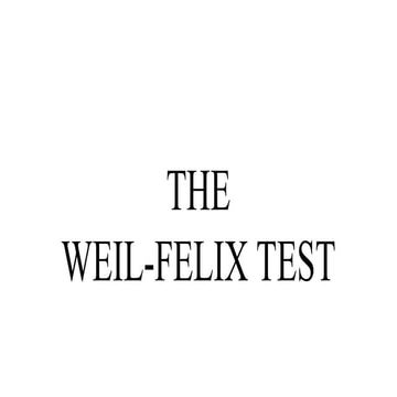 PRESENTATION WEIL-FELIX TEST good for.ppt