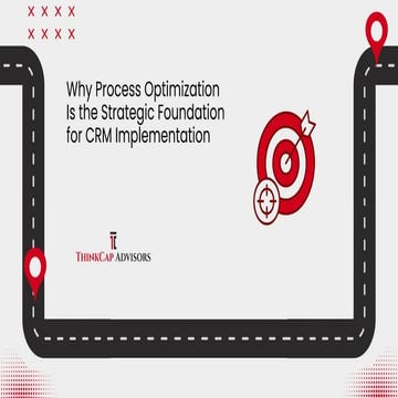 Why Process Optimization is the Strategic Foundation for CRM ...