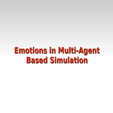 Emotions in Multi-Agent Based Simulation | ODP