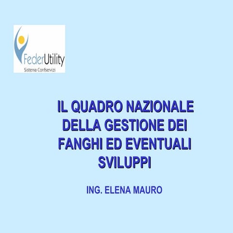 Il quadro nazionale della gestione dei fanghi ed eventuali sviluppi | PDF