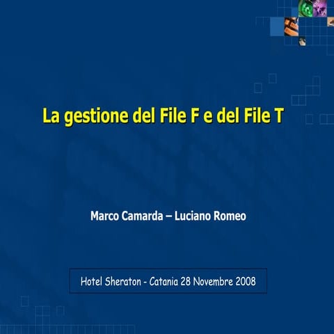 La gestione del file F e del file T | PPT