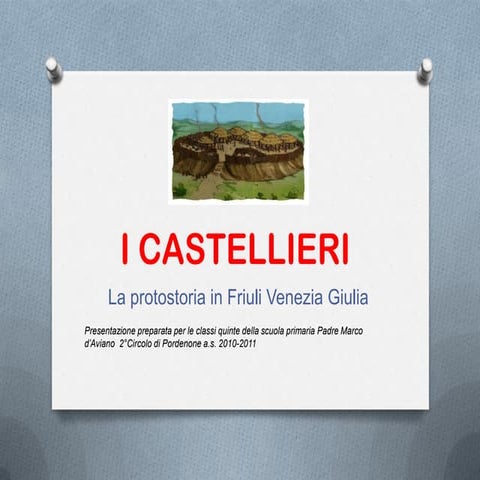 Presentazione castellieri | PPTX