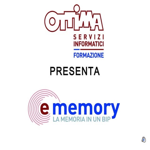 Presentazione eMemory | PPT