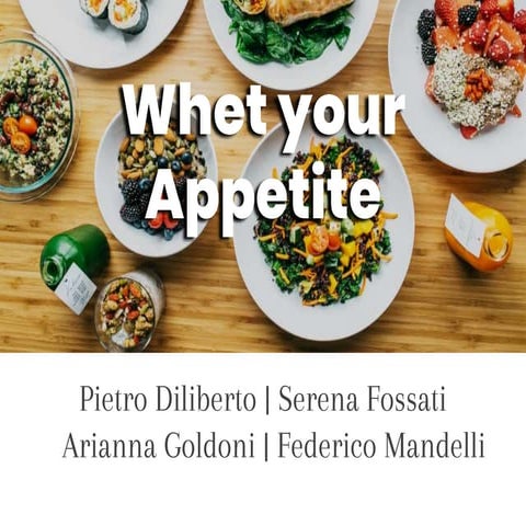 Presentazione finale Whet your appetite | PPT