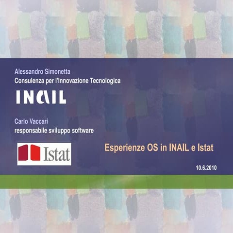 ConfSL 2010: open source in INAIL e Istat | PPT