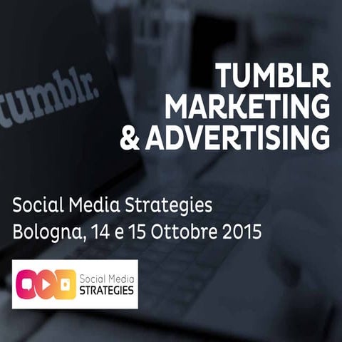 Tumblr Marketing & Advertising - Social Media Strategies '15 | PPT