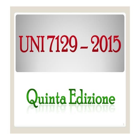 Presentazione norma uni 7129 | PDF
