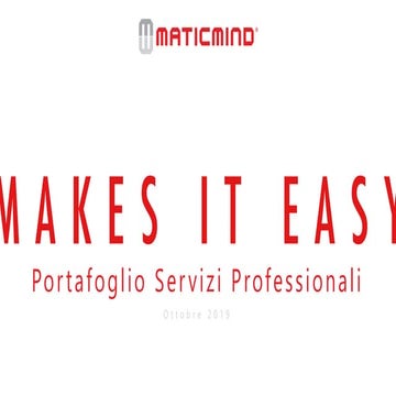 Presentazione professional services maticmind ottobre 2019 | PPT