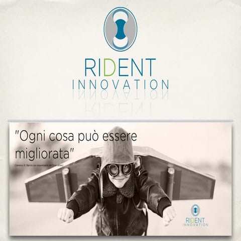 Presentazione Rident Innovation | PPT