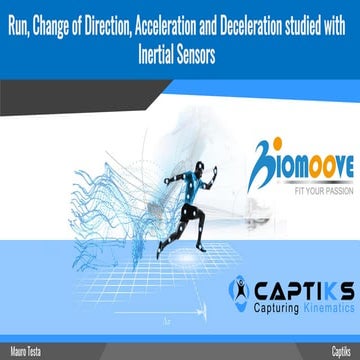 Run, Change of Direction, Acceleration and Deceleration studied with ...