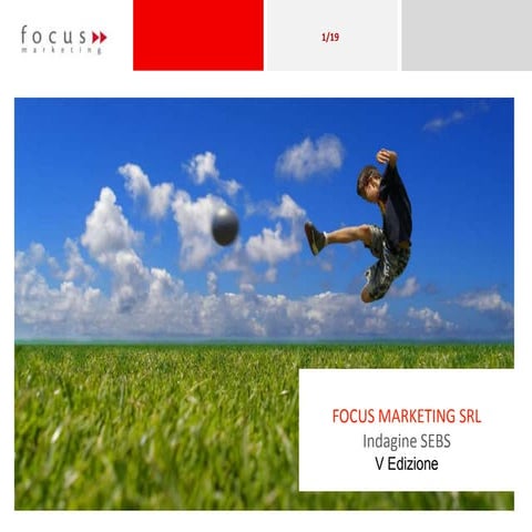 Sport & Customer Satisfaction: indagine Focus Marketing per SEBS 2013 | PPT