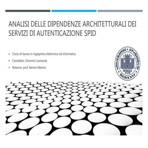 Presentazione Analisi delle dipendenze architetturali dei servizi di autenticazione SPID | PPTX