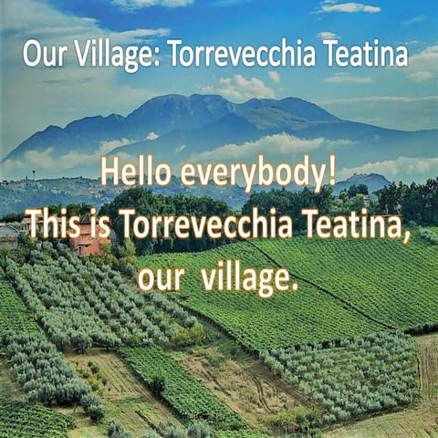 Our village: Torrevecchia Teatina | PPT