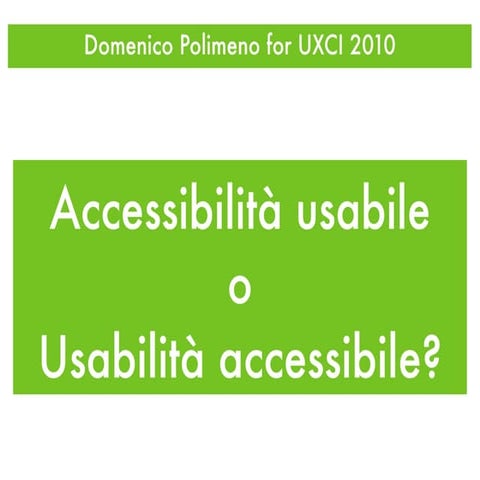 Accessibilità usabile o Usabilità accessibile | PDF | Technology ...