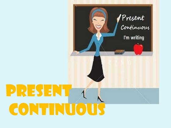 Present continuous. | PPT