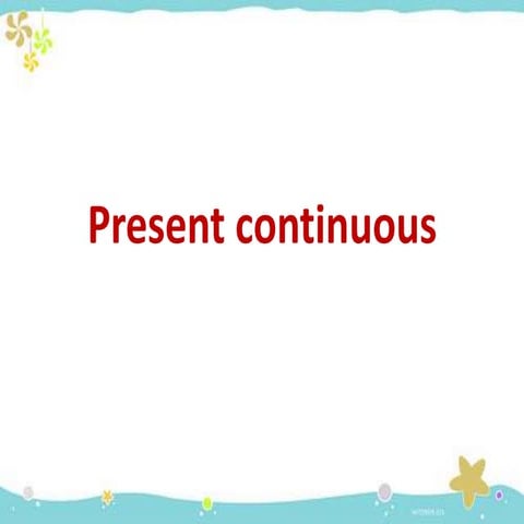 Present continuous3 | PPTX