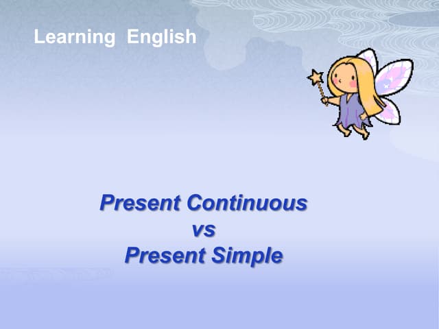 Present simple vs present continuous ppt | PPT
