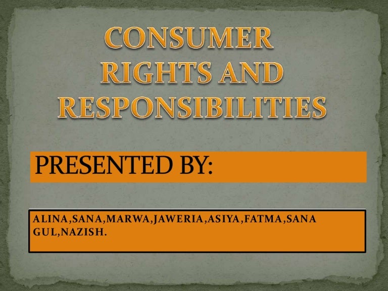 Consumer rights and responsibilities
