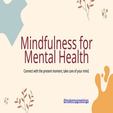 Mindfulness for Mental Health: Connect with the present moment, take ...