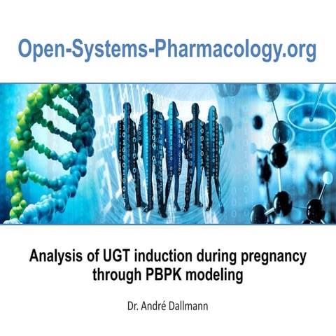 Analysis of UGT induction during pregnancy through PBPK modeling | PPT