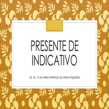Presente de Indicativo en español con los ejemplos.pptx