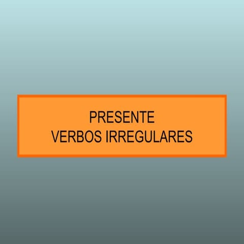 Verbos irregulares | PPTX