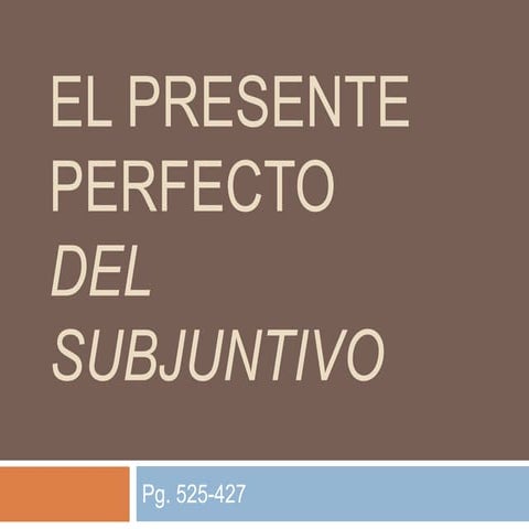 Presente perfecto del subjuntivo-Spanish 201 | PPTX