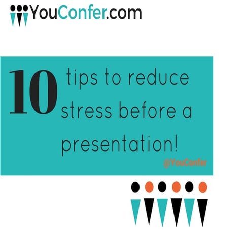 10 Tips to reduce stress before a presentation | PPT