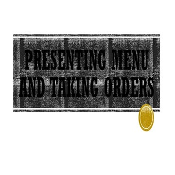 PRESENTING MENU AND TAKING ORDERS.pptxPRESENTING MENU AND TAKING ORDERS ...