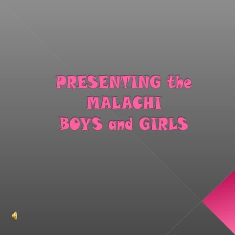 GRADE 6 MALACHI 2014 - 2015 Presenting the malachi | PPT