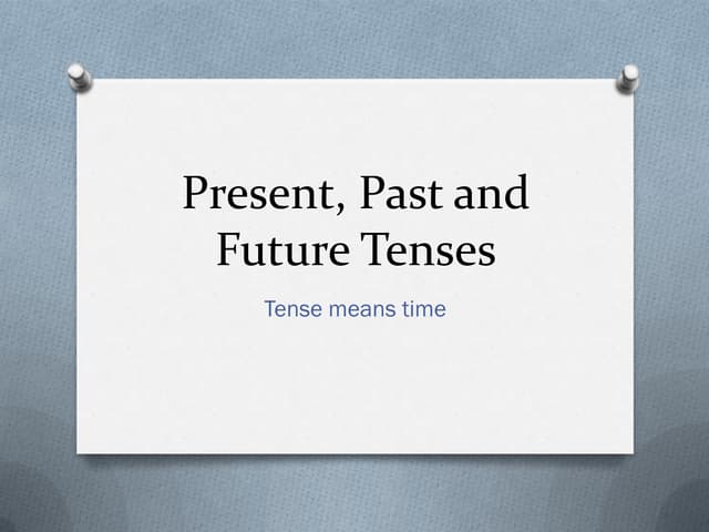 Present and past tenses | PPT