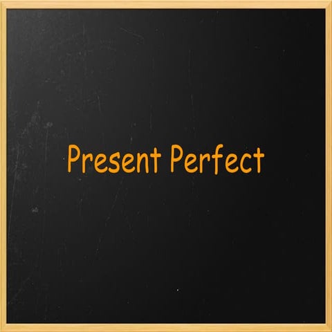 Present Perfect | PPT
