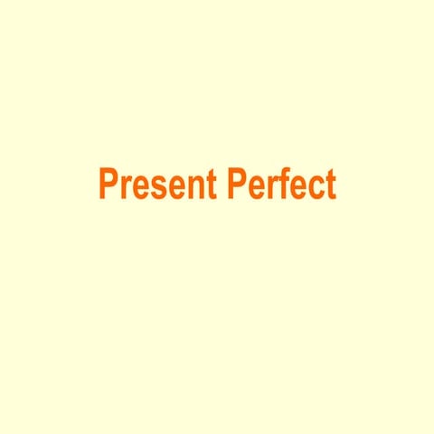 Present Perfect | PPT