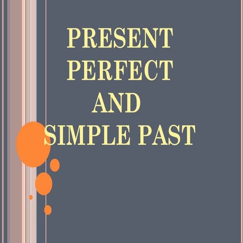 Present perfect and Simple Past | PPT
