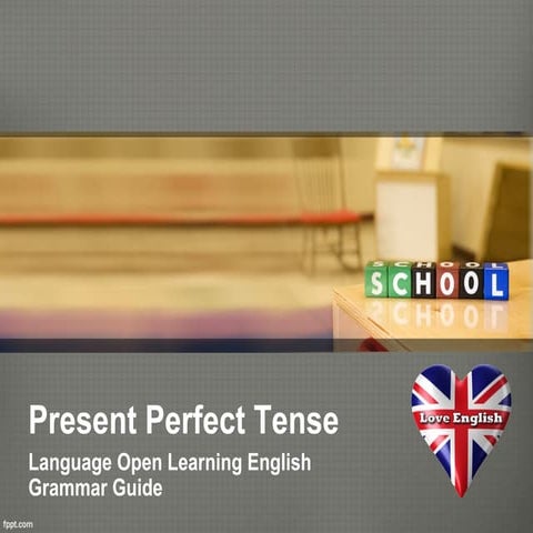 English Grammar - Present perfect tense | PPT