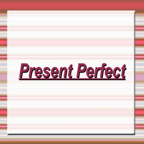 Present perfect | ODP