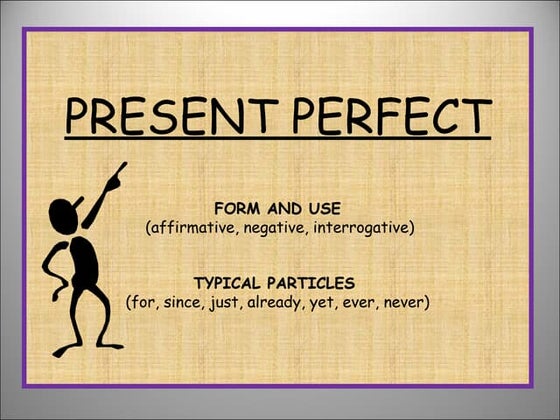 (GRAMMAR) pres perfect.ppt
